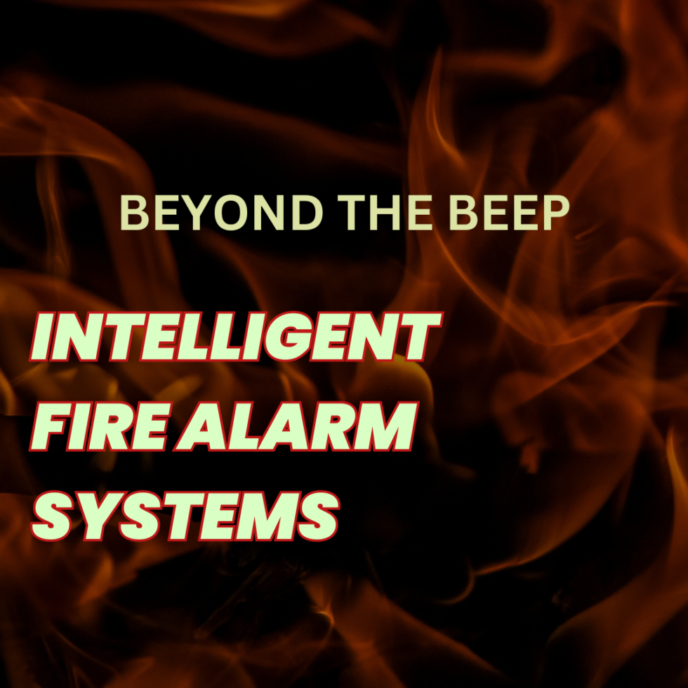 Beyond the Beep: The Intelligence of Modern Fire Alarm Systems